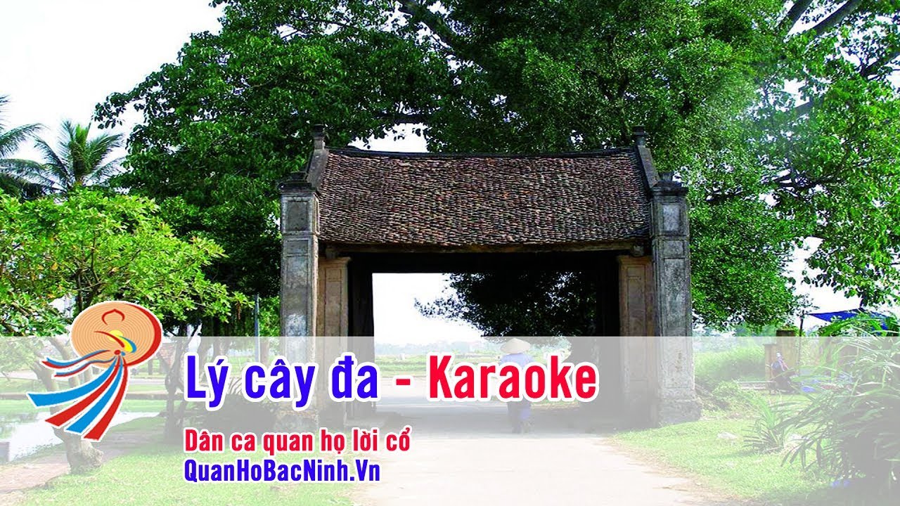 Lý cây đa - Karaoke tách lời - Beat chuẩn - Quan họ Bắc Ninh